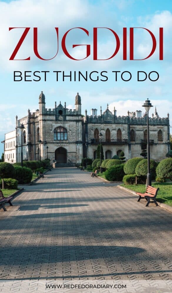 Top 12 Marvelous Things to Do in Zugdidi for a Day or Two