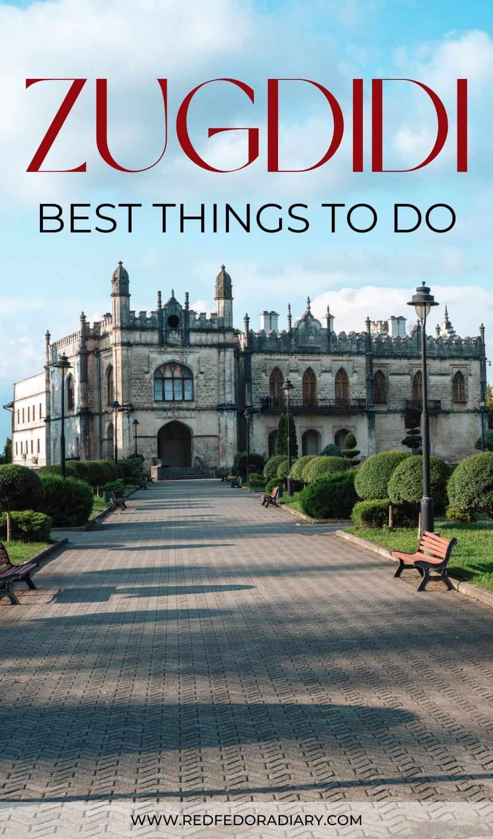 Top 12 Marvelous Things to Do in Zugdidi for a Day or Two